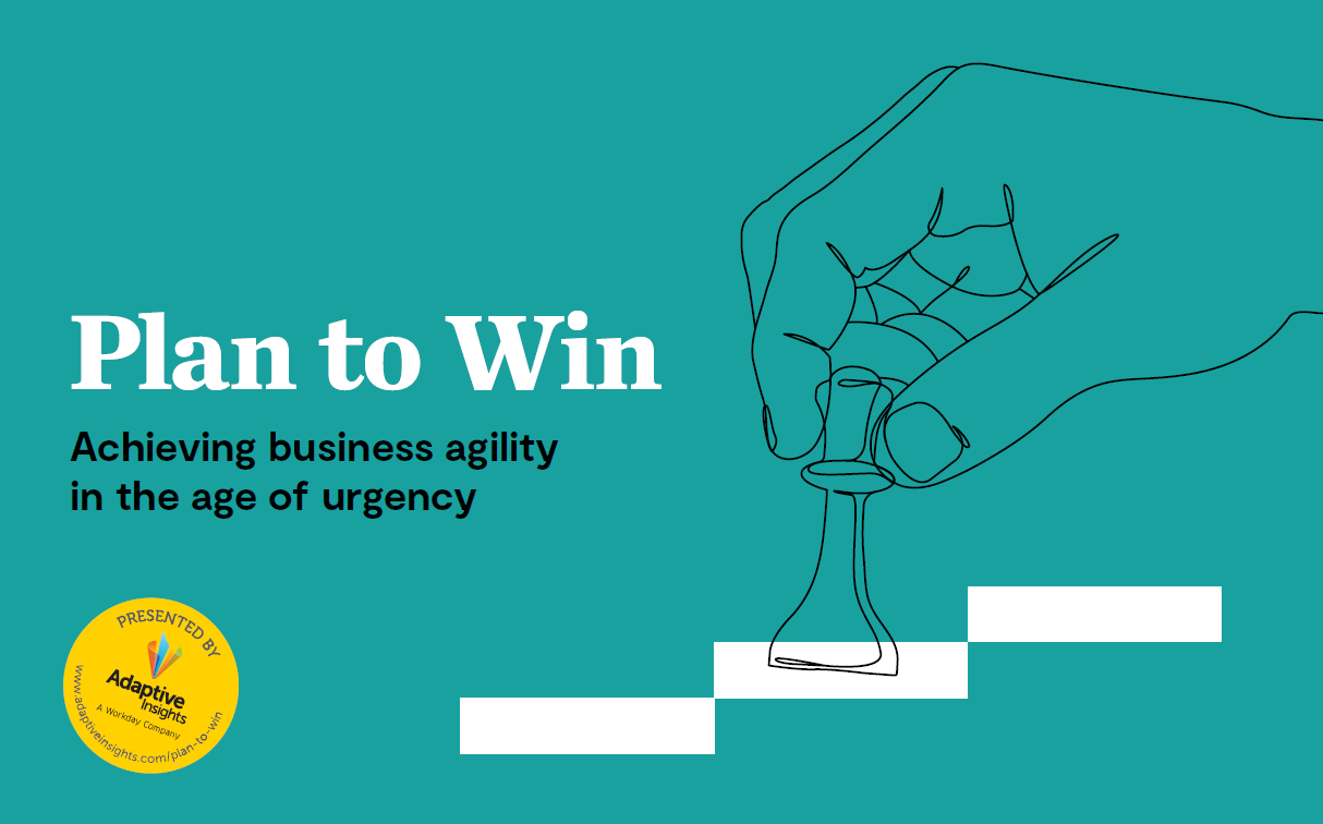 Plan to Win: Achieving Business Agility in the Age of Urgency ...