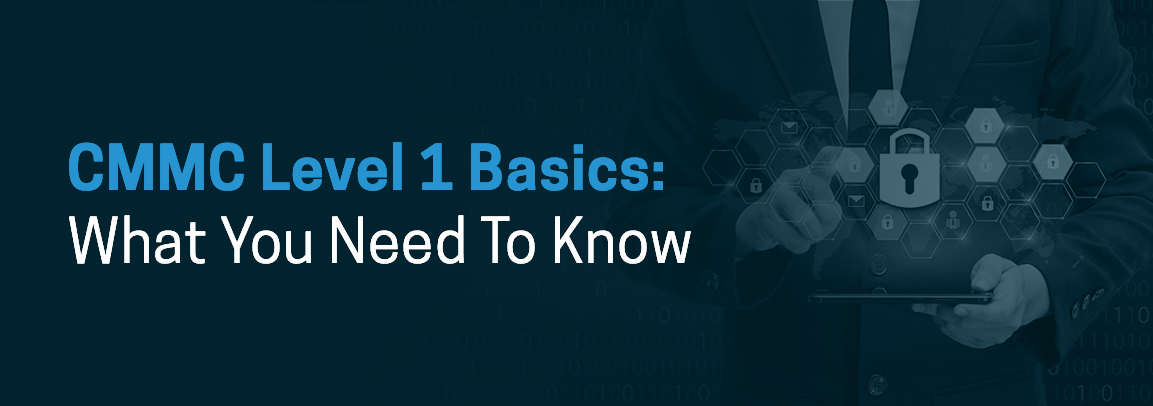 CMMC Level 1 | Requirements, Controls & Steps To Achievement