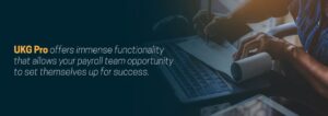 How To Successfully Process Payroll In UKG Pro | NeoSystems